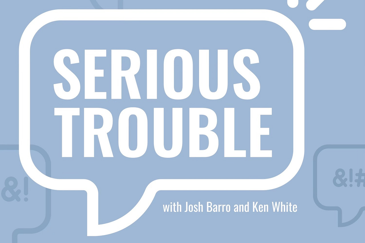 Serious Trouble | Substack