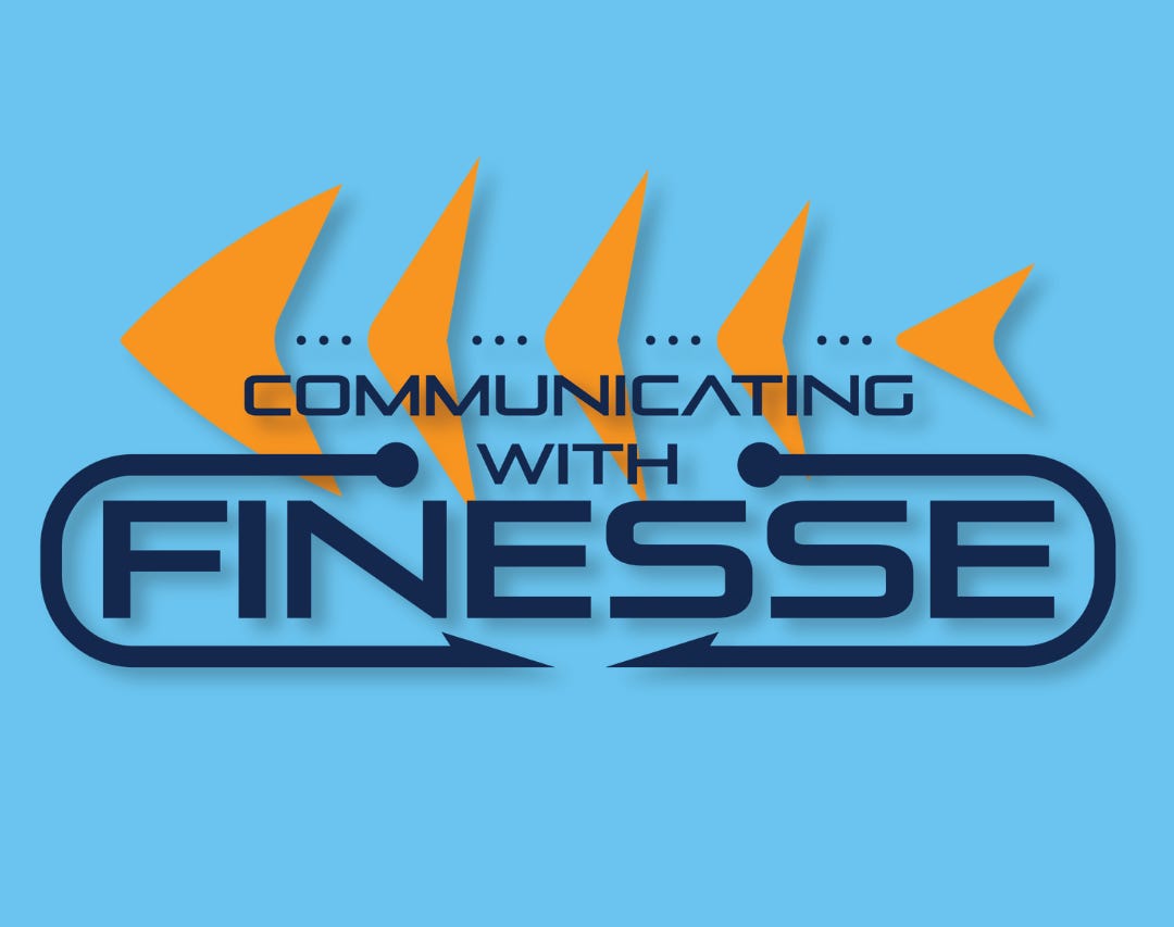 Communicating with FINESSE | JD Solomon | Substack