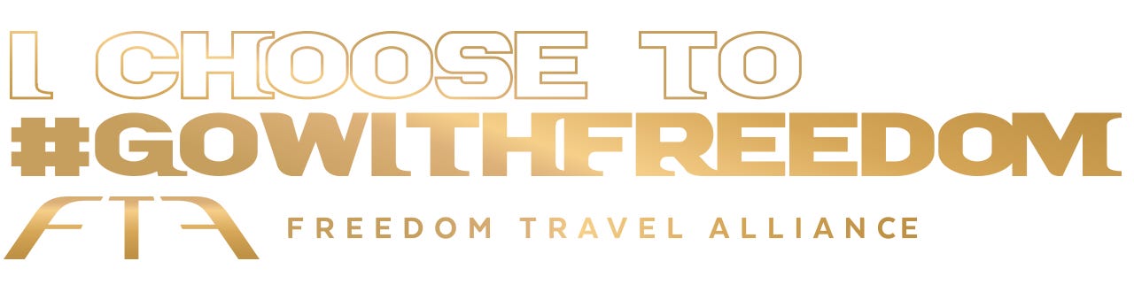 Travel to Freedom | Freedom Travel Alliance | Substack
