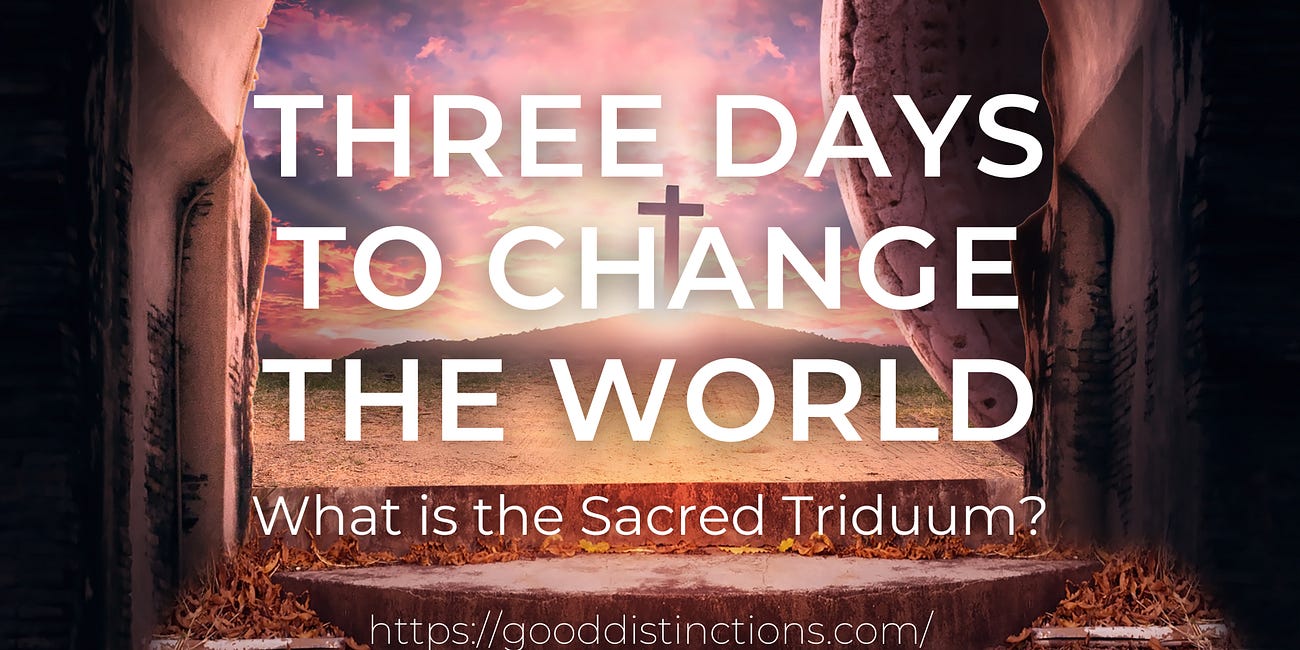The Easter Triduum | Three Days Changed the World!