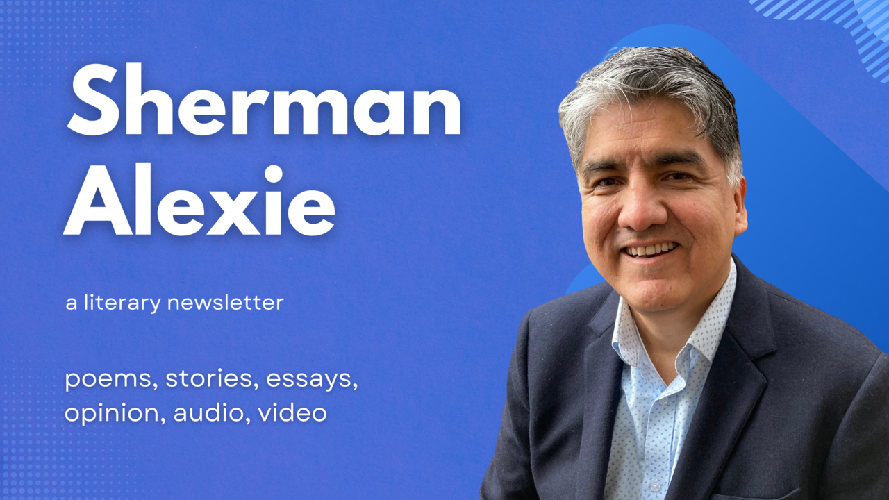 Sherman Alexie | Substack