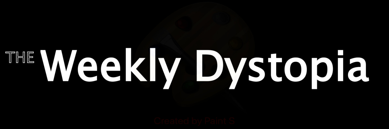 The Weekly Dystopia | Chris Johnson | Substack