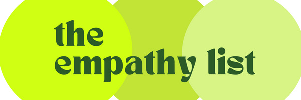 the Empathy List | Liz Charlotte Grant | Substack