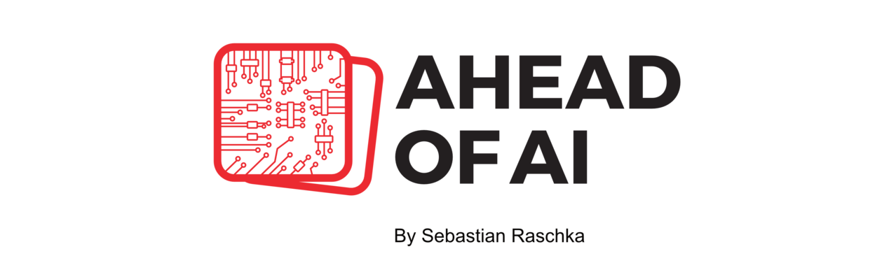 Ahead of AI | Sebastian Raschka | Substack