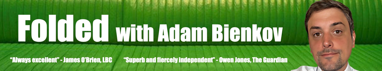 Folded with Adam Bienkov | Substack