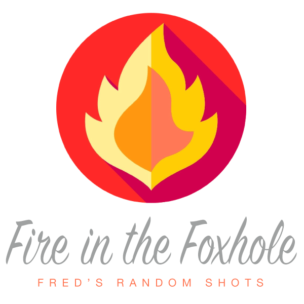 Fire in the Foxhole | Fred Jame | Substack