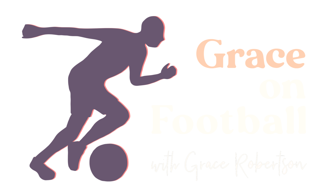 Grace on Football | Grace Robertson | Substack