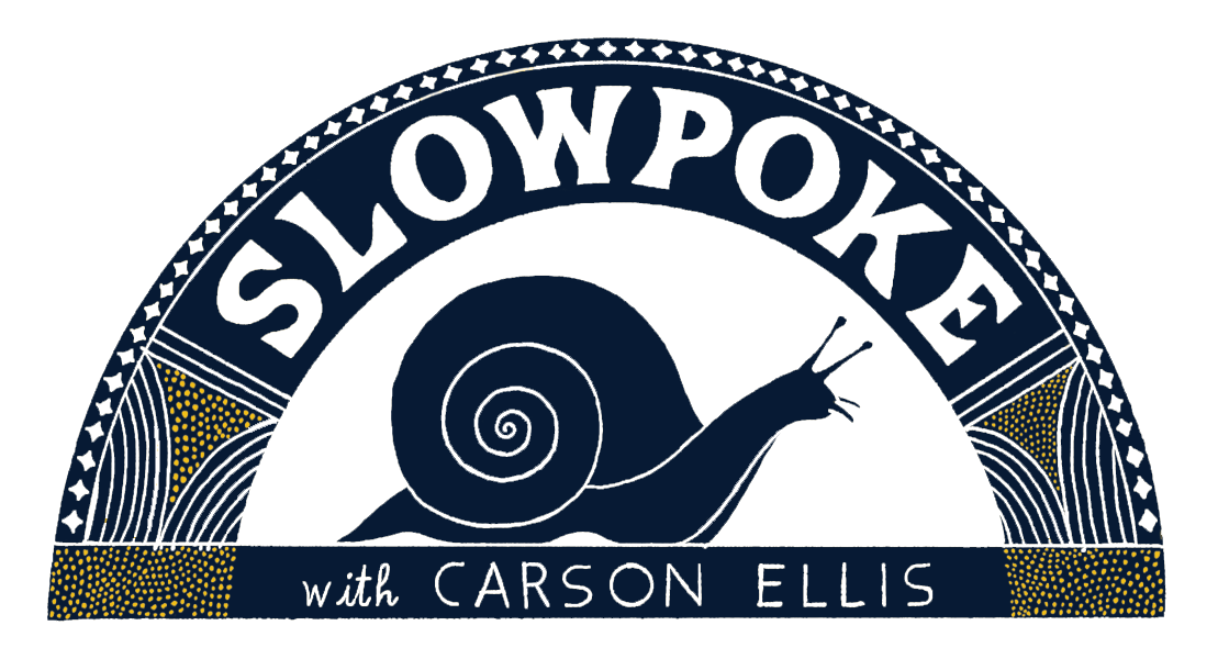 Slowpoke | Carson Ellis | Substack