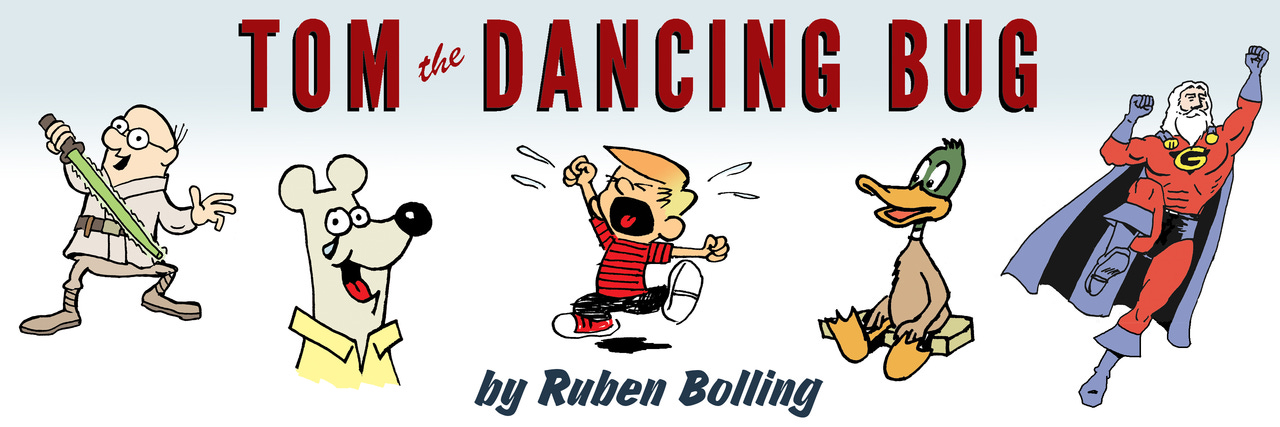 The Tom the Dancing Bug Review | Ruben Bolling | Substack