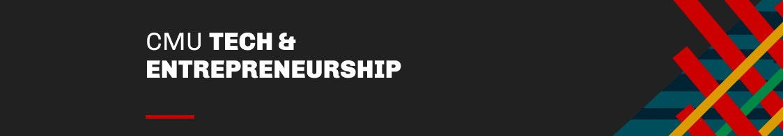 The CMU Tech Entrepreneur | CMU Tech & Entrepreneurship | Substack