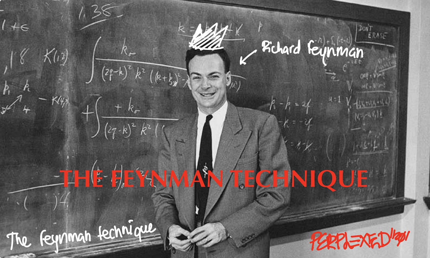 The Feynman Technique - by Vishisht Kataria - Perplexed