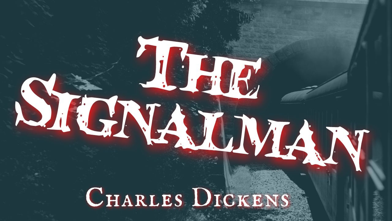 The Signalman by Charles Dickens - by Tony Walker