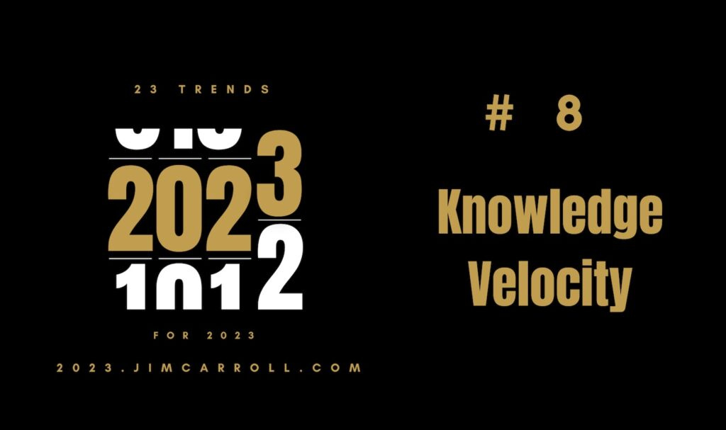 Knowledge Velocity - by Futurist Jim Carroll