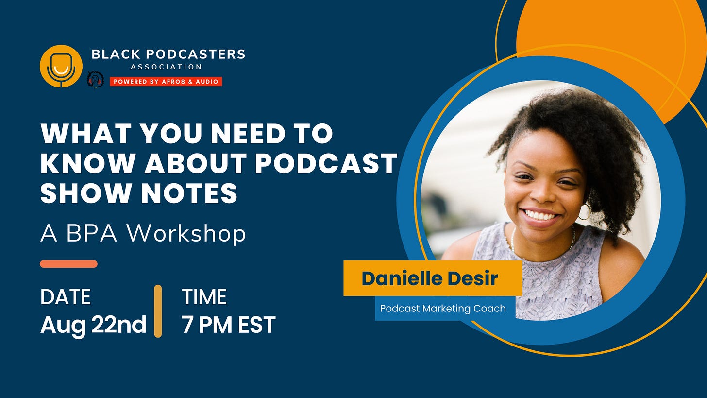 What You Need To Know About Podcast Show Notes w/ Danielle Desir
