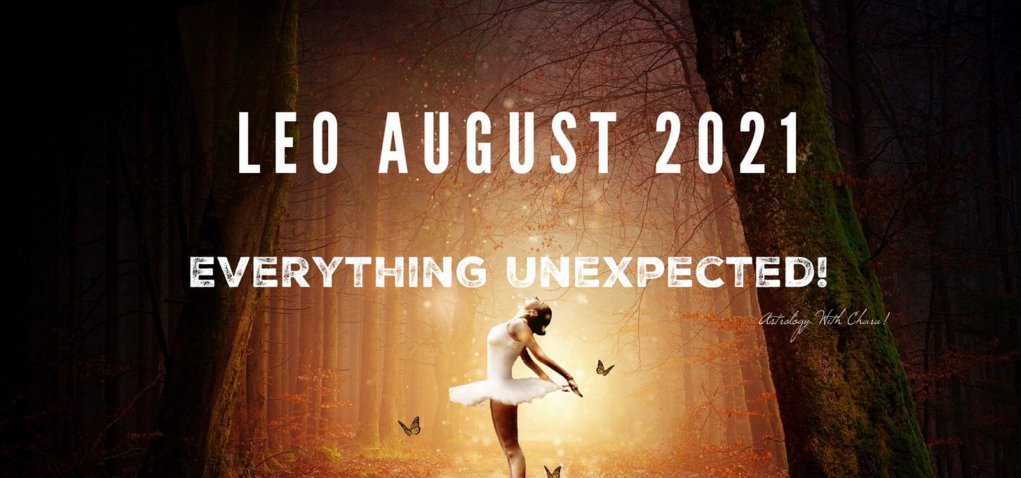 Leo August 2021 Astrology Horoscope - Astrology with Charu