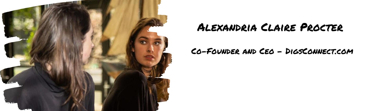 Alexandria Claire Procter, Co-Founder & CEO of DigsConnect.com