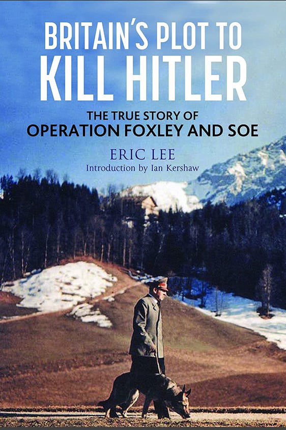 Britain's Plot to Kill Hitler - by Martin Cherrett