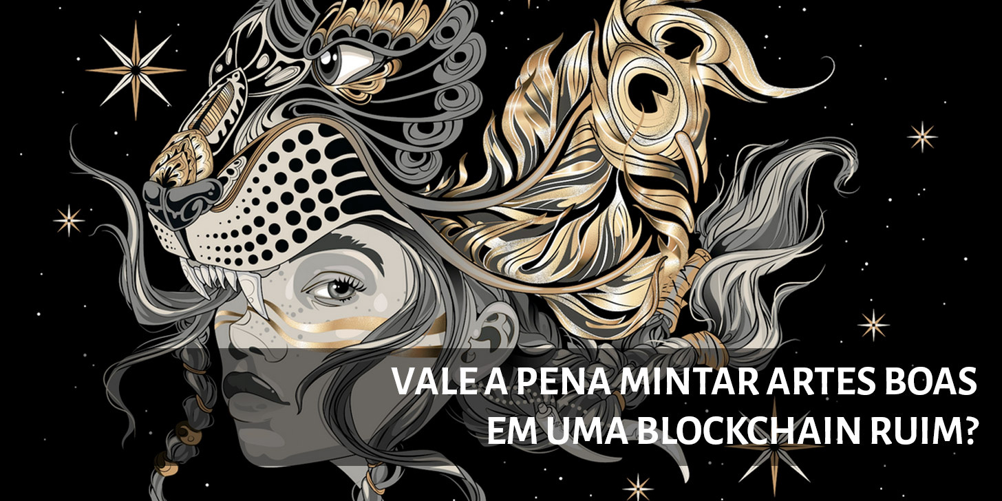 Vale a Pena Mintar NFTs em Blockchains Ruins?