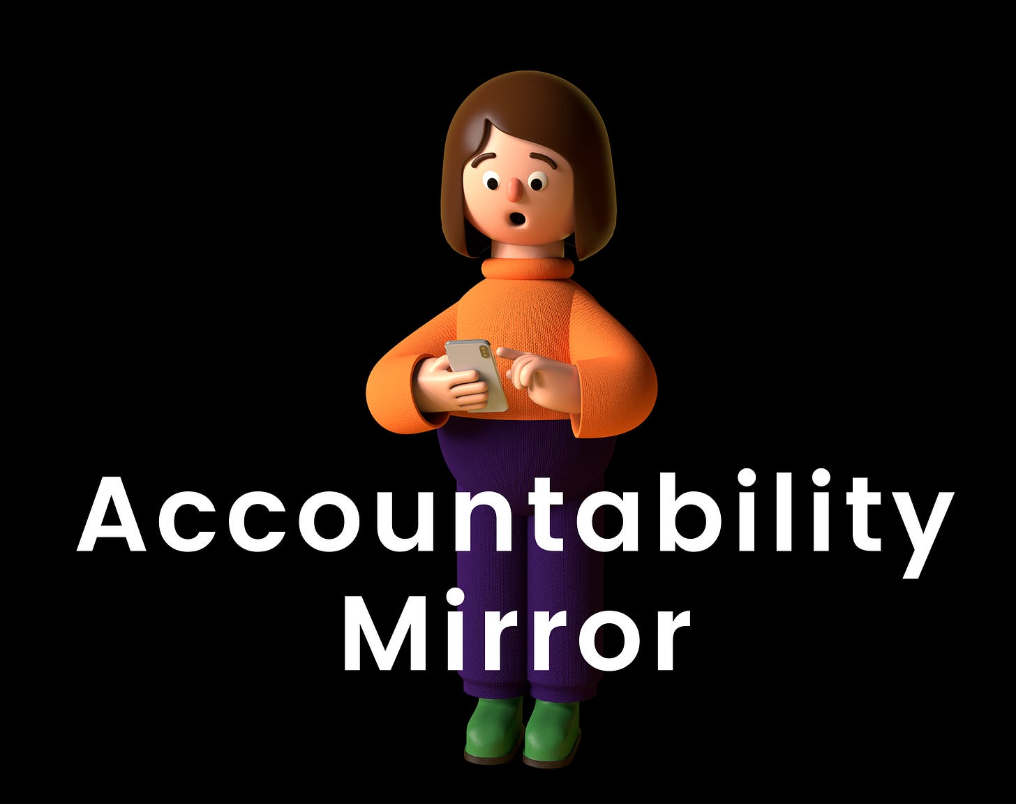 The Accountability Mirror - 2 mins.