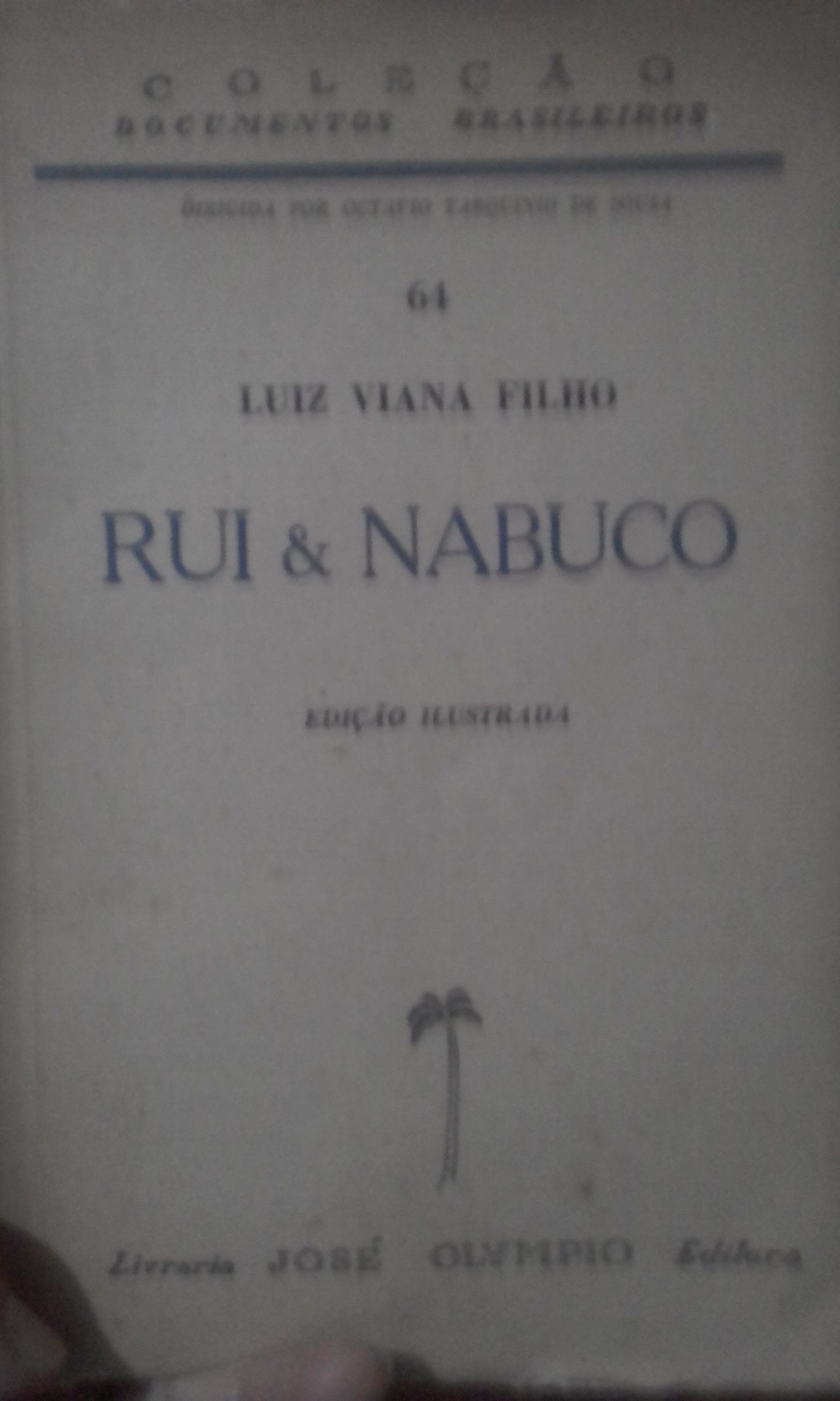 Rui & Nabuco - de Luiz Viana Filho.