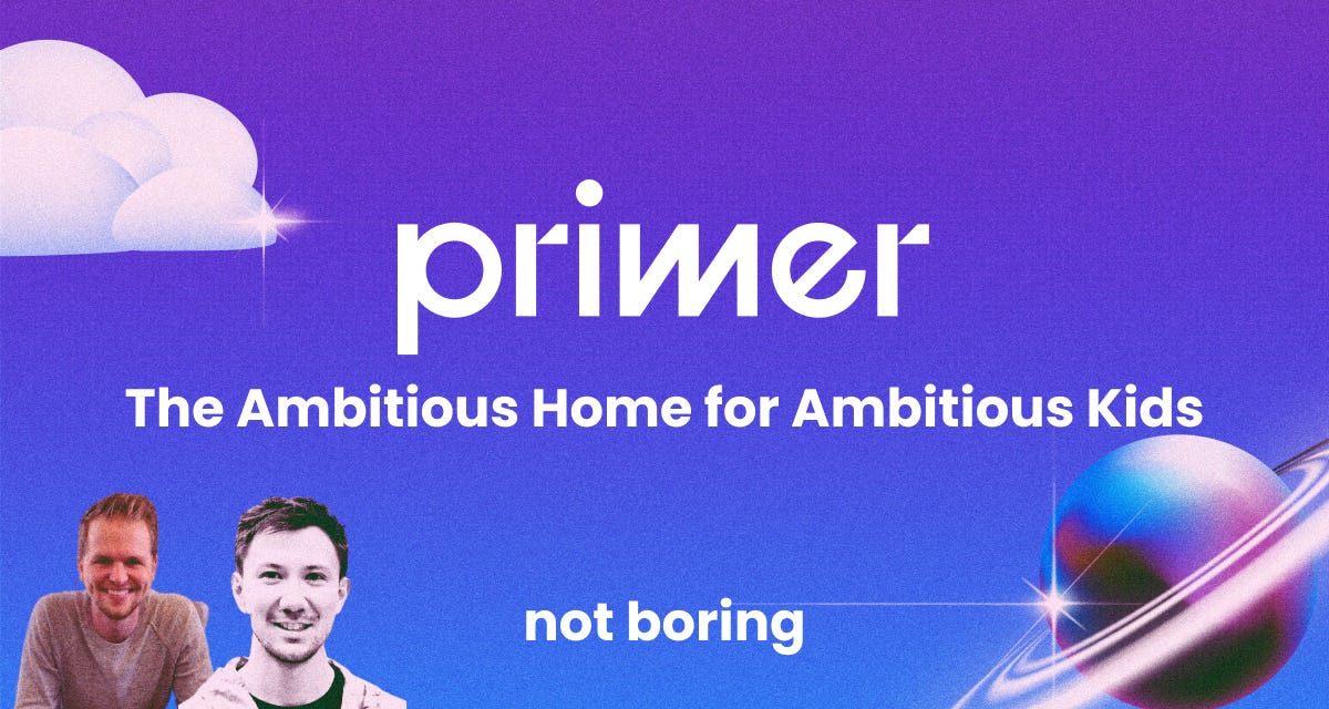 Primer: The Ambitious Home for Ambitious Kids