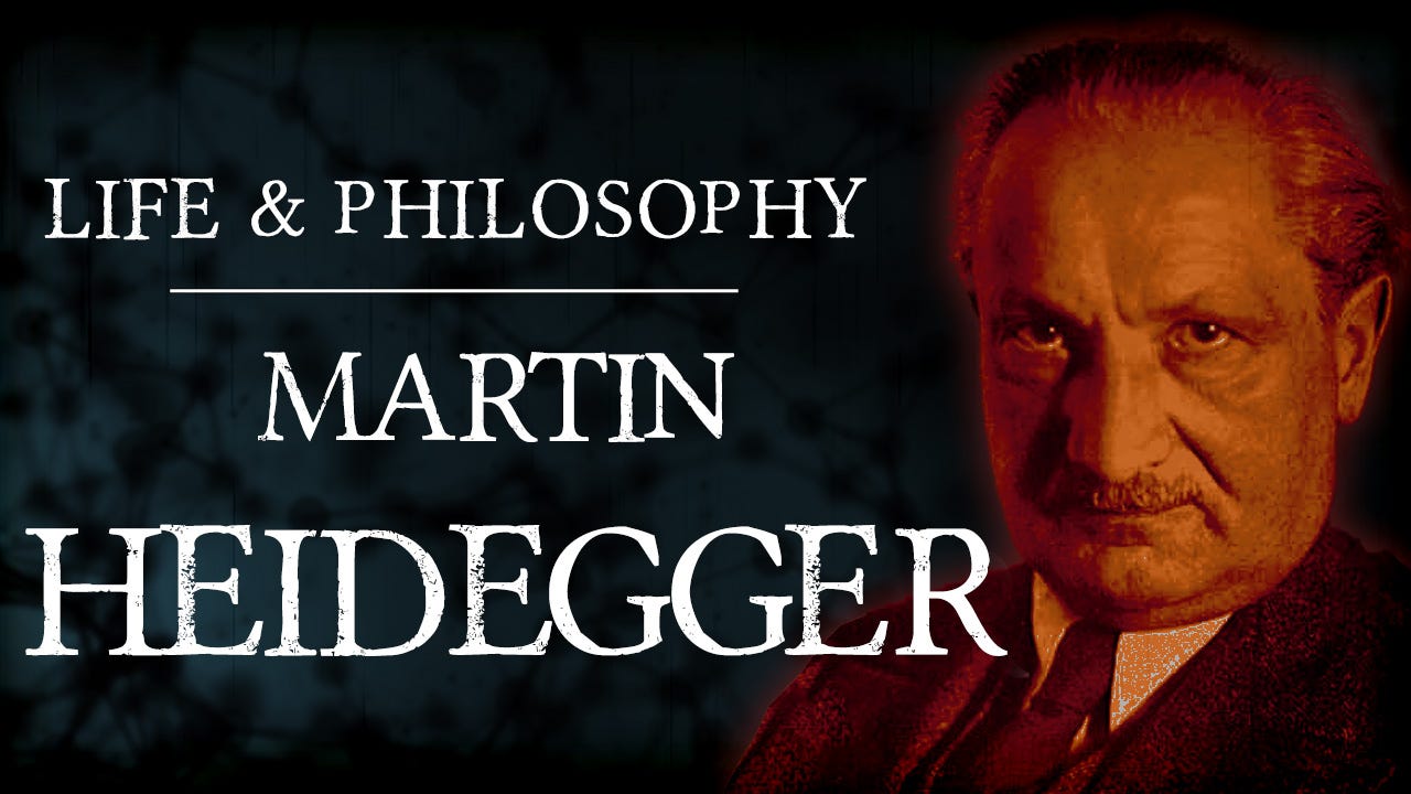 The Life and Philosophy of Martin Heidegger