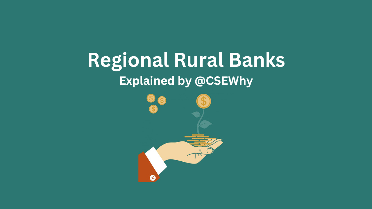 #27: Regional Rural Banks - UPSC CSE Why Newsletter