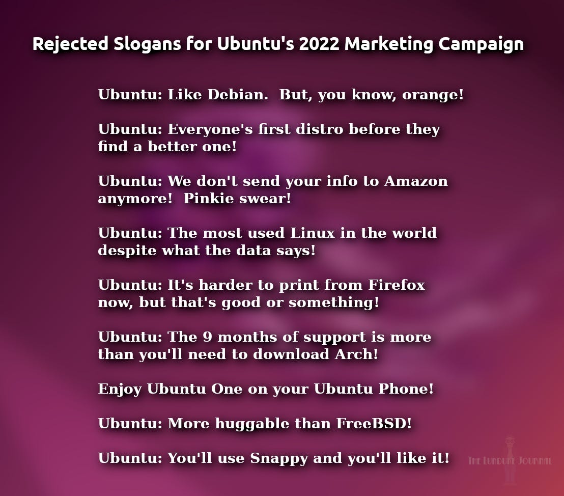 Rejected Slogans for Ubuntu's 2022 Marketing Campaign