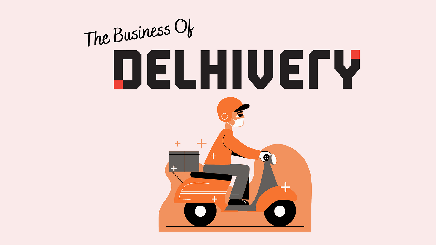 The Business of Delhivery 🚚 - by Tar - Invest Karo India