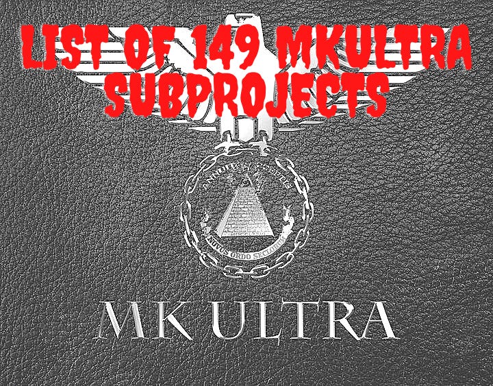 List of 149 MKULTRA Subprojects - RevealedEye’s Newsletter