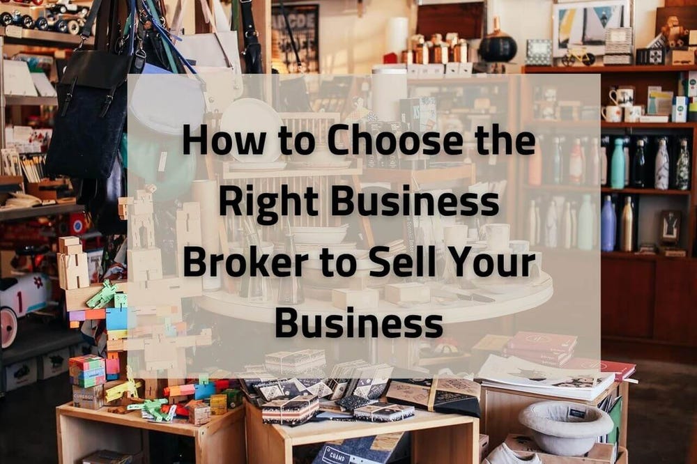 How to Choose the Right Business Broker to Sell Your Business