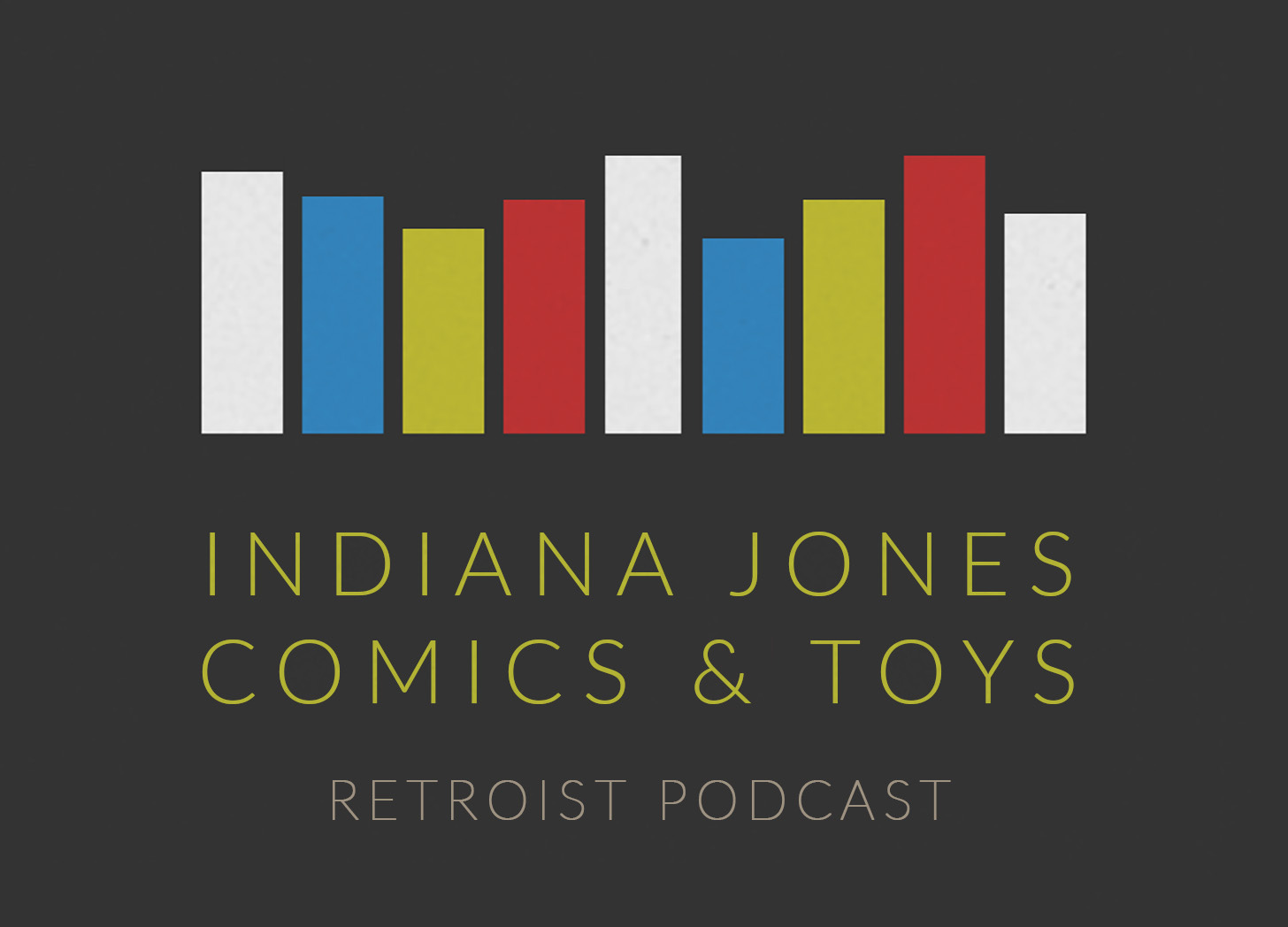 Retroist Indiana Jones Toys & Comics Podcast - The Retroist