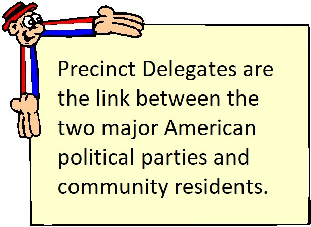What is a precinct delegate? - by Concerned Parent