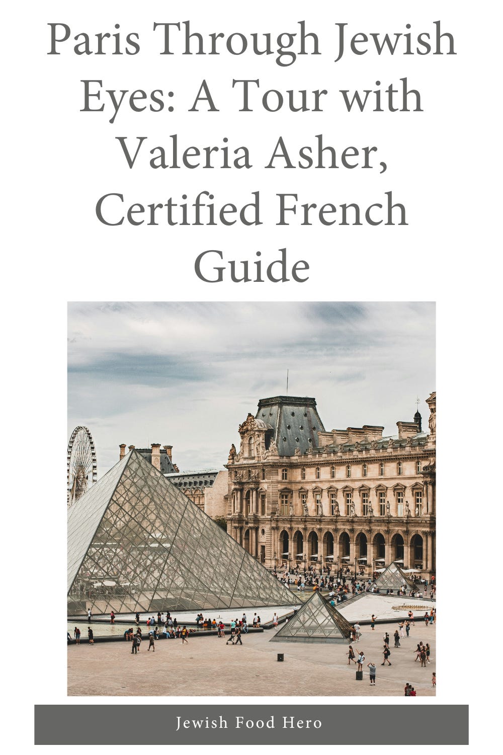 Paris Through Jewish Eyes: A Tour with Valeria Asher, Certified French ...