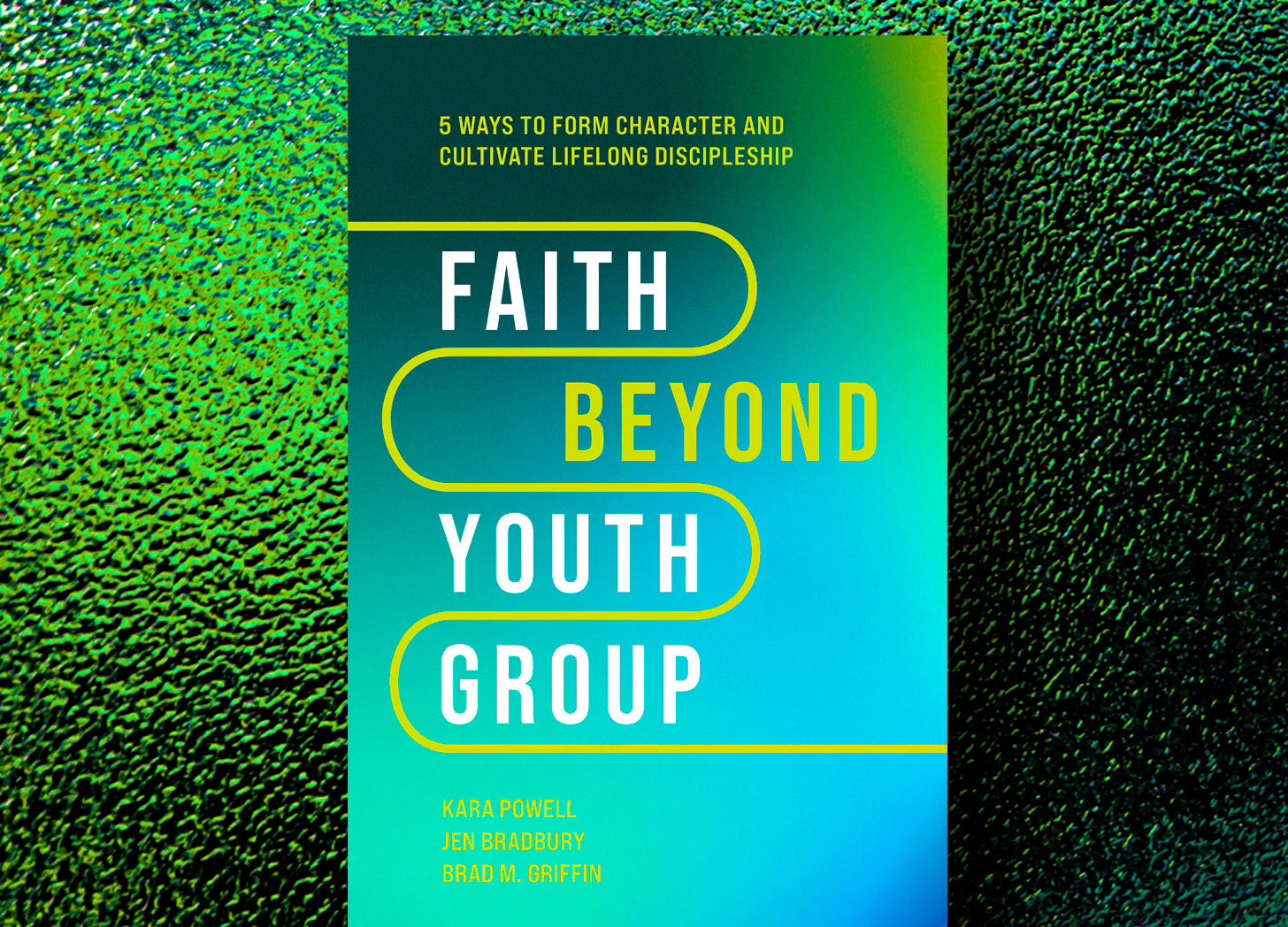 Cultivating Lifelong Faith in Teens - by George P. Wood