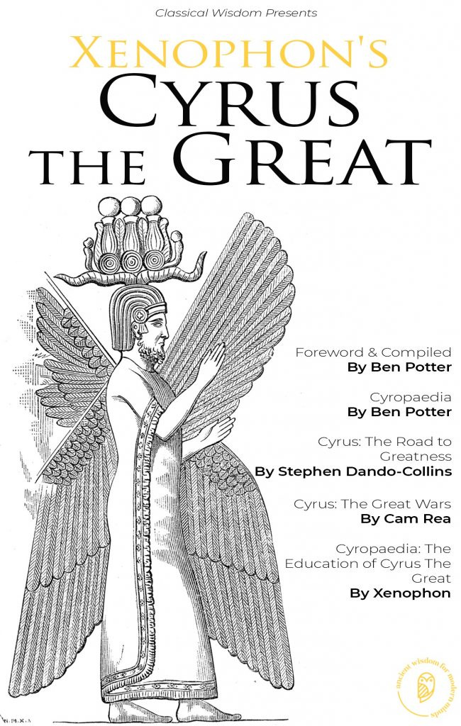 Xenophon’s Cyrus the Great - Classical Wisdom