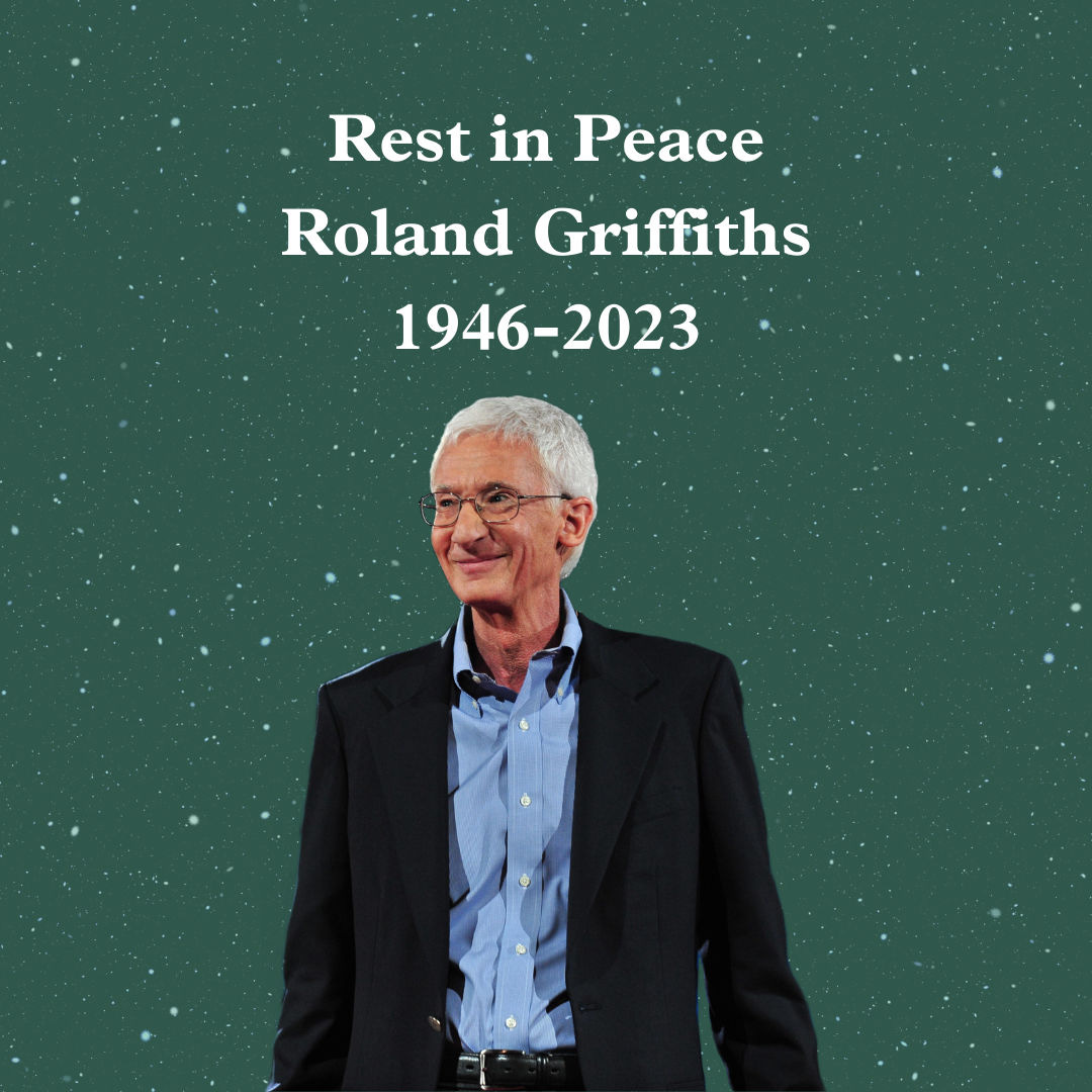The Life & Legacy of Roland Griffiths