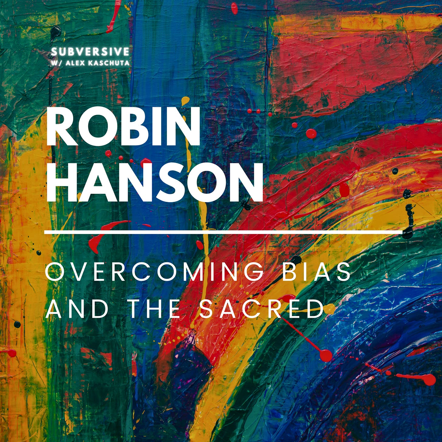 Robin Hanson - Overcoming Bias and the Sacred