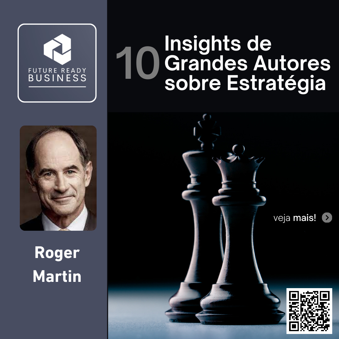 O que Roger Martin tem a nos dizer sobre Estratégia?