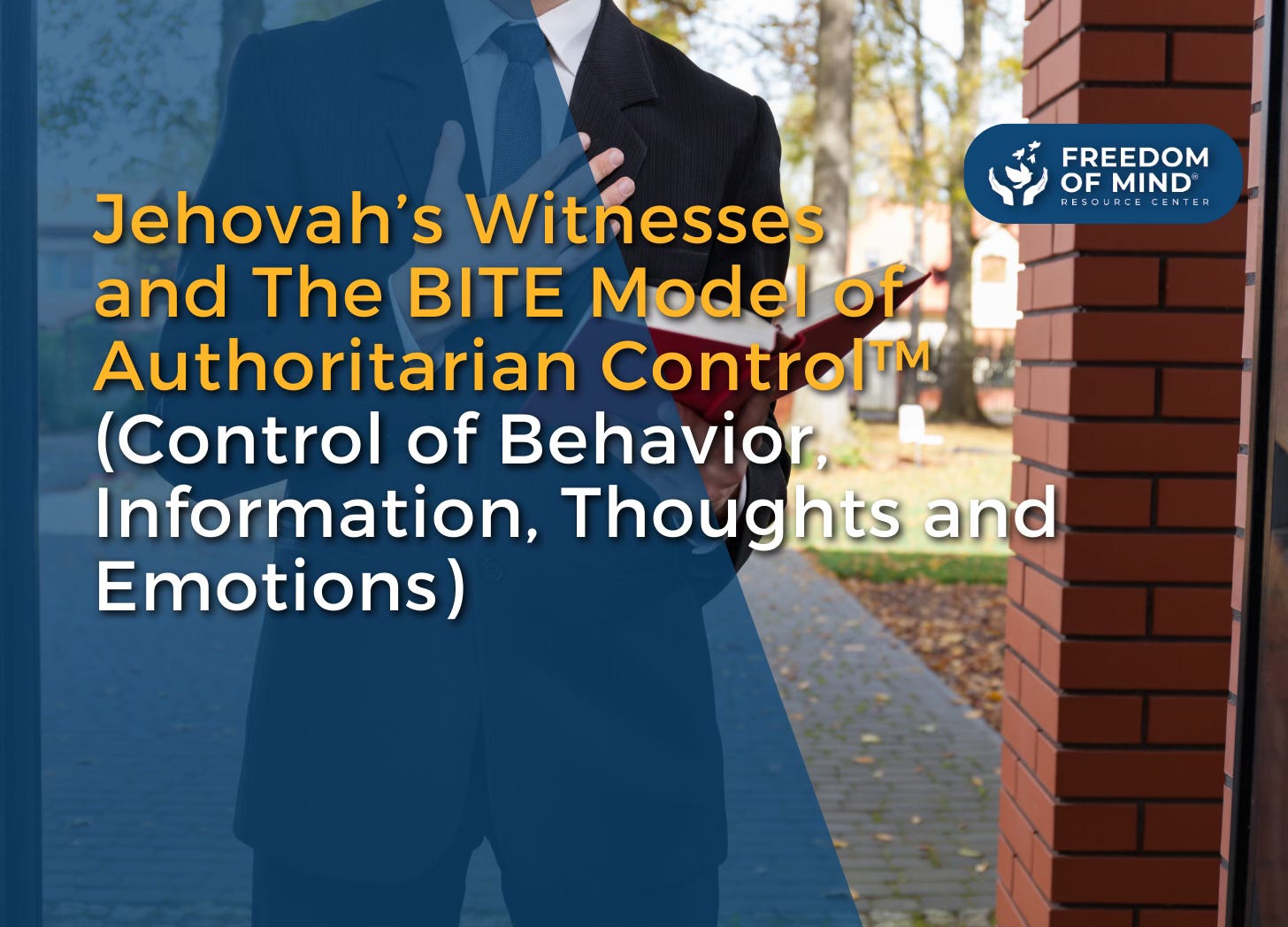 Jehovah’s Witnesses and The BITE Model of Authoritarian Control™