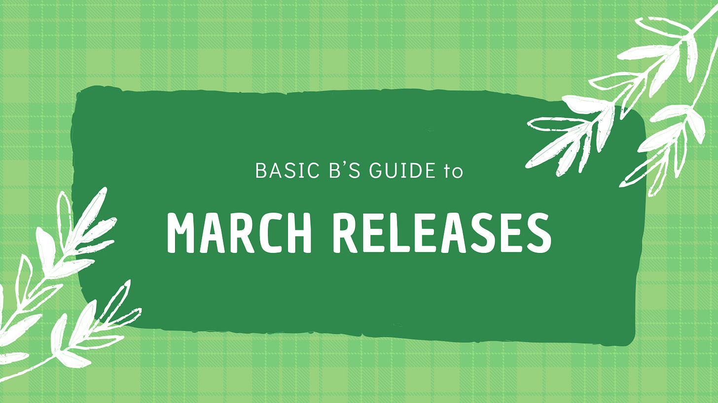 A basic guide to March releases