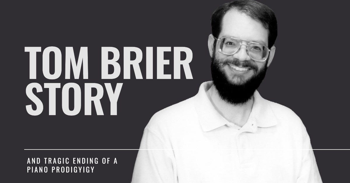 Tom Brier: The Story and Tragic Ending of a Piano Prodigy