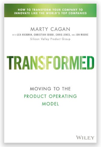 Marty Cagan on TRANSFORMED: Moving to the Product Operating Model