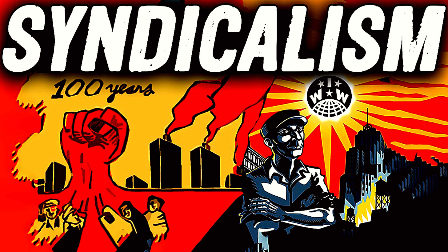 Syndicalism: An Introduction - The Fascio Newsletter