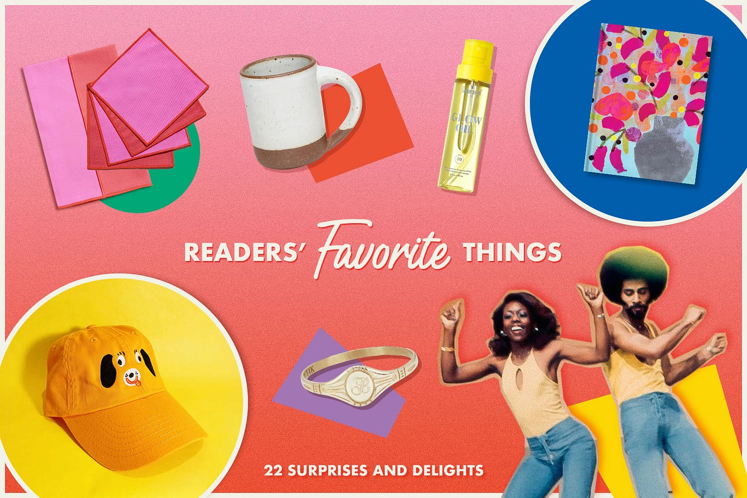 Big Salad Readers Share 22 Favorite Things, and We Are Very Into Them