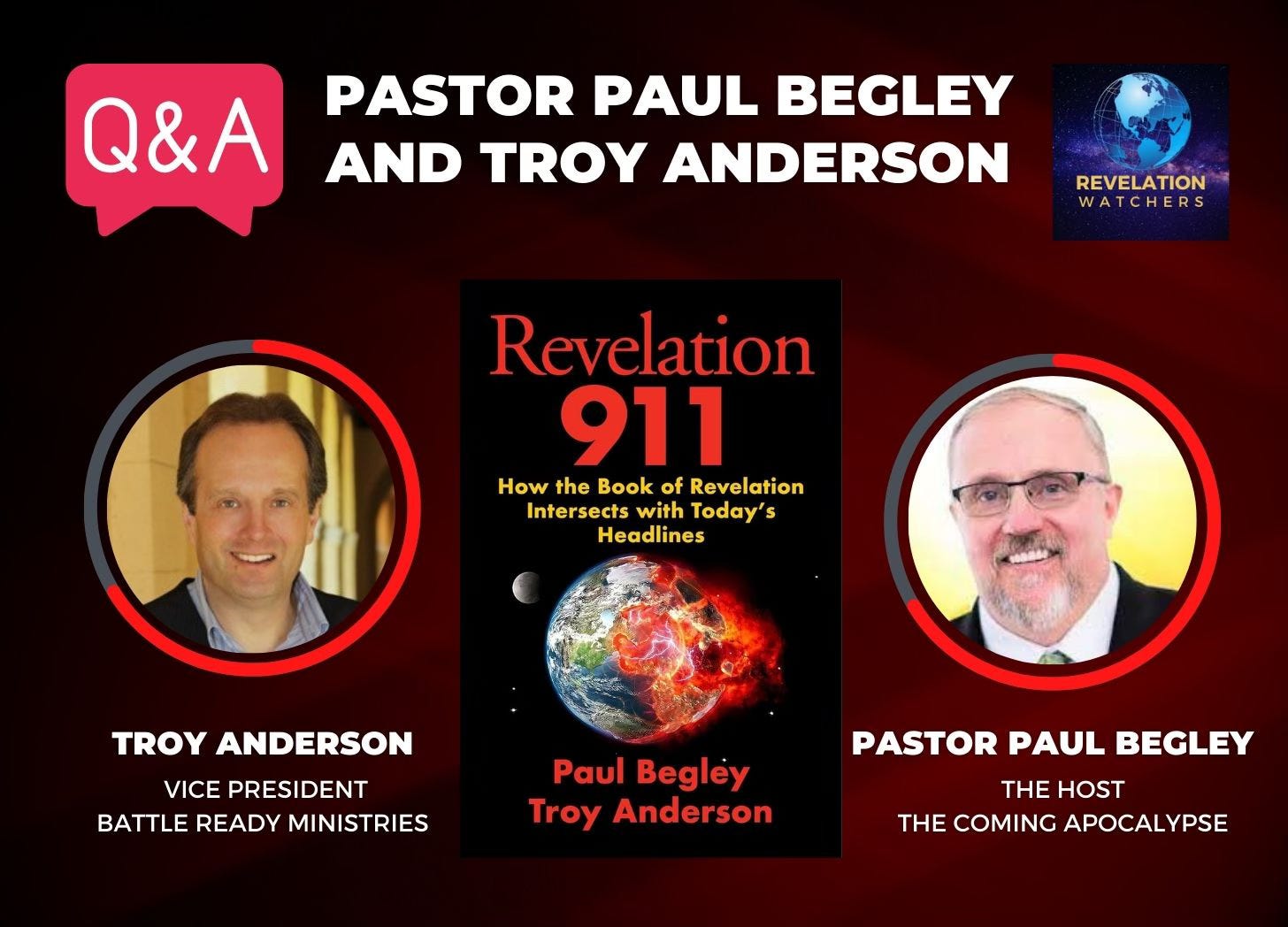 Revelation 911: Q & A with Pastor Paul Begley and Troy Anderson