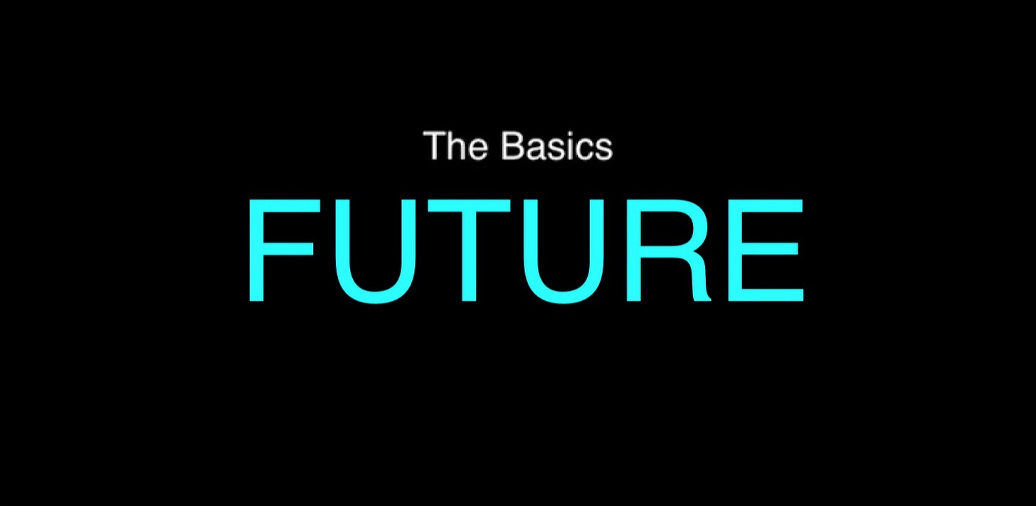 The Basics: Future - by Andrew Benedict-Nelson