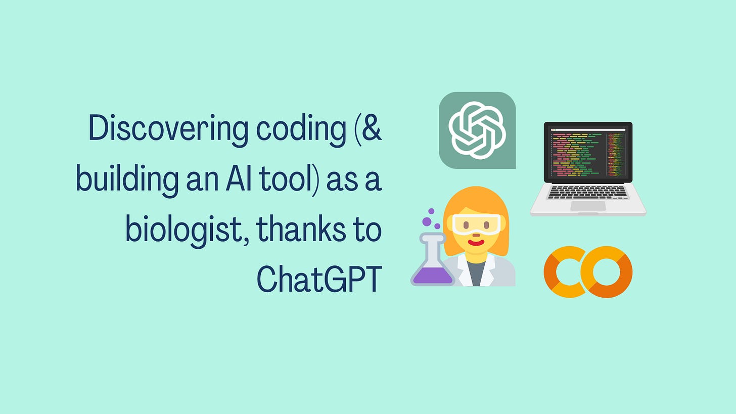 Discovering coding (& building an AI tool) as a biologist, thanks to ... Discovering coding (& building an AI tool) as a biologist, thanks to ...