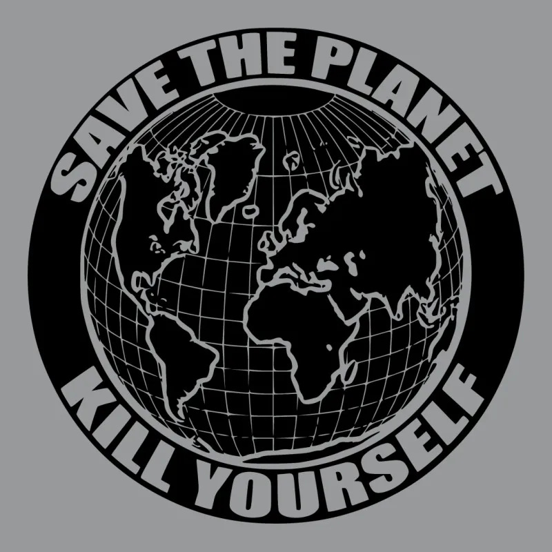Save the Planet, Kill Your Patient