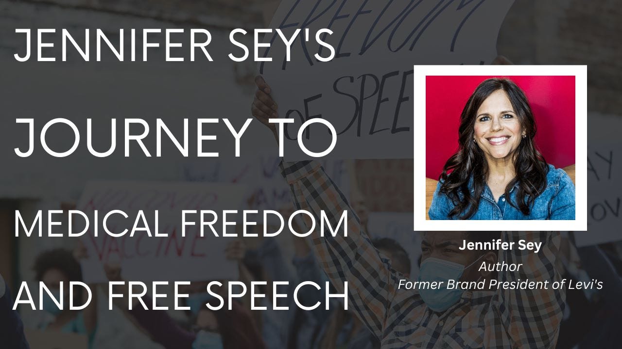 Jennifer Sey's Journey to Medical Freedom and Free Speech